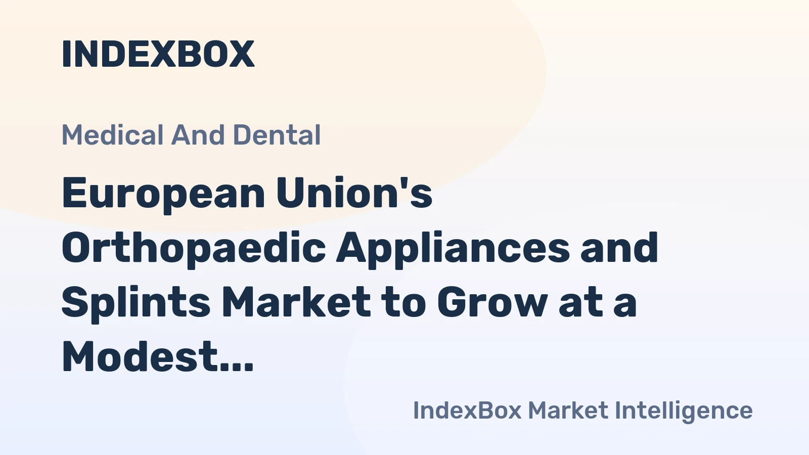 European Union's Orthopaedic Appliances and Splints Market to Grow at a Modest 0.6% CAGR