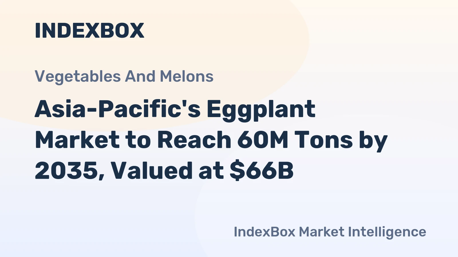 Asia-Pacific's Eggplant Market to Reach 60M Tons by 2035, Valued at $66B