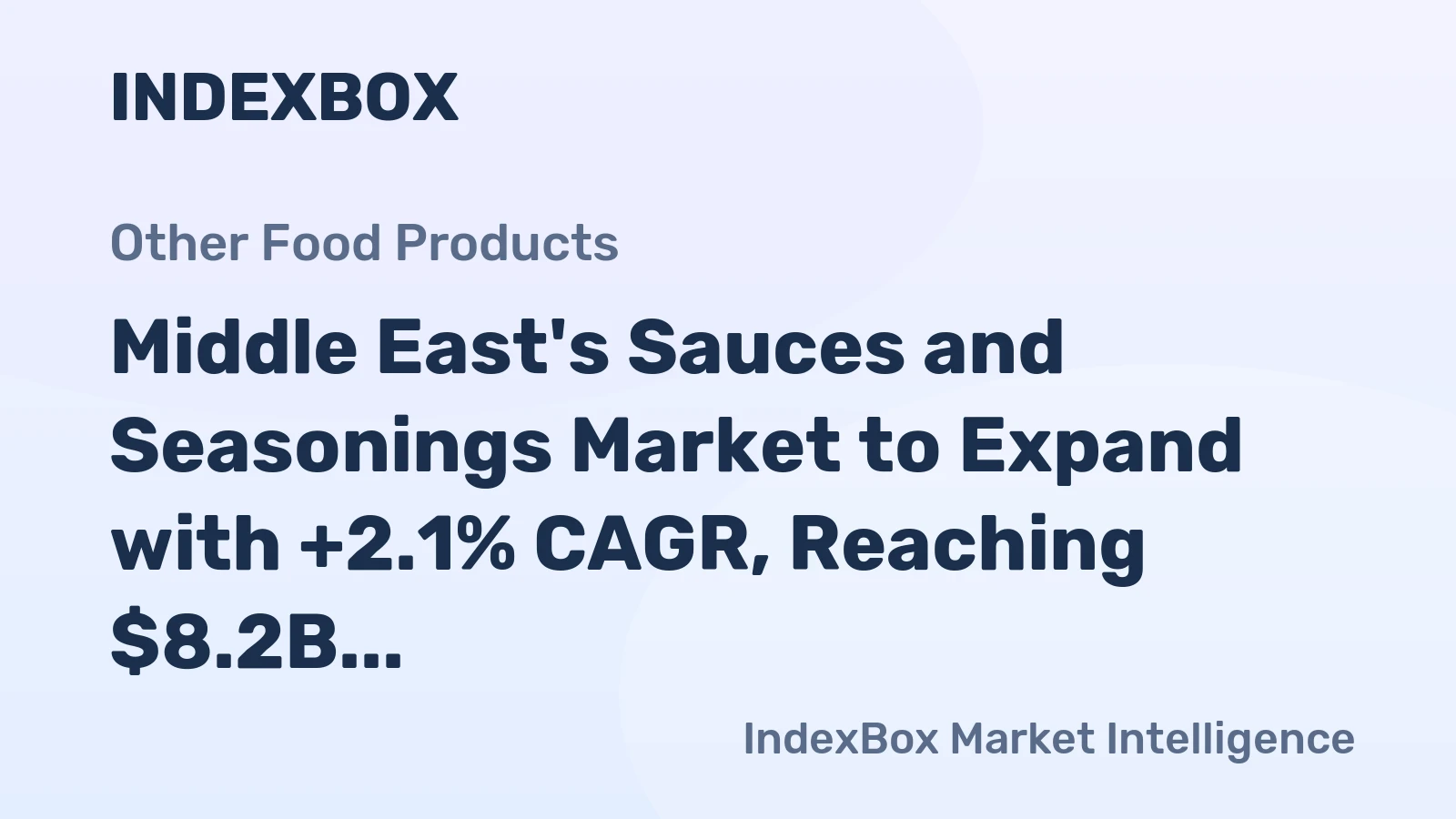 Middle East's Sauces and Seasonings Market to Expand with +2.1% CAGR, Reaching $8.2B by 2035