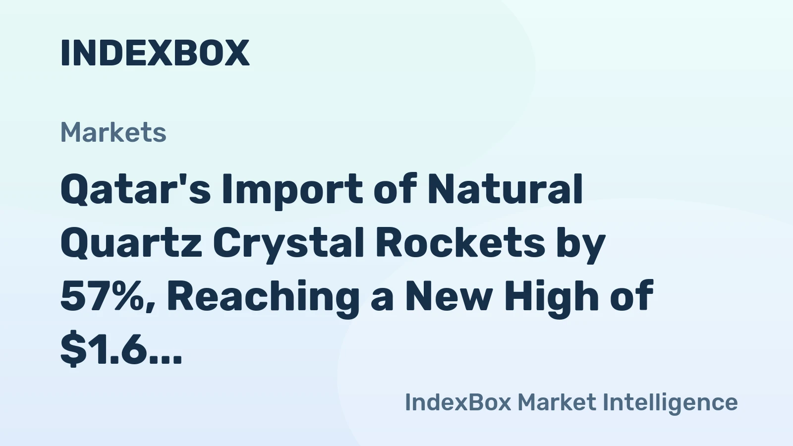 Qatar's Import of Natural Quartz Crystal Rockets by 57%, Reaching a New High of $1.6 Million in 2023