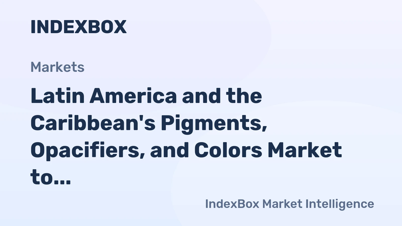 Latin America and the Caribbean's Pigments, Opacifiers, and Colors Market to Grow at CAGR of +0.8% from 2024 to 2035