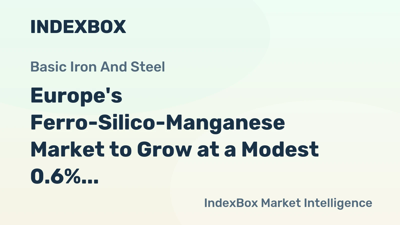 Europe's Ferro-Silico-Manganese Market to Grow at a Modest 0.6% CAGR through 2035