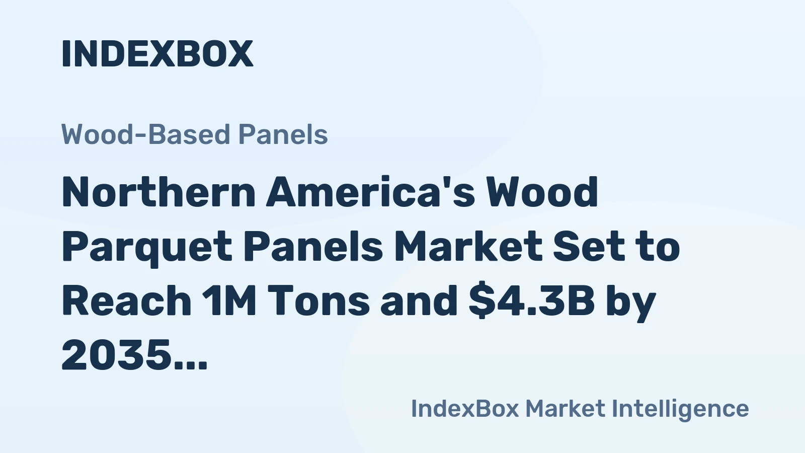 Northern America's Wood Parquet Panels Market Set to Reach 1M Tons and $4.3B by 2035
