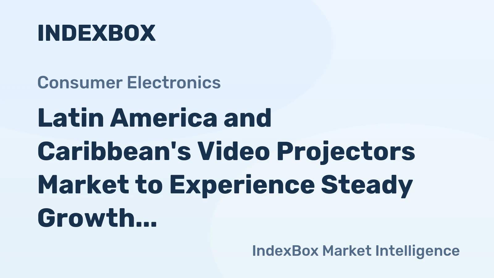 Latin America and Caribbean's Video Projectors Market to Experience Steady Growth with +1.4% CAGR from 2024 to 2035