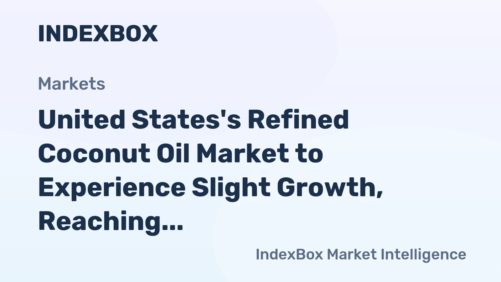 United States's Refined Coconut Oil Market to Experience Slight Growth, Reaching 22M Tons and $70.9B by 2035