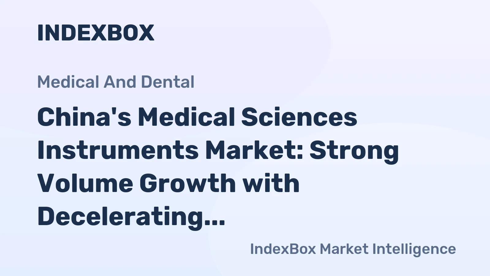 China's Medical Sciences Instruments Market: Strong Volume Growth with Decelerating Market Performance