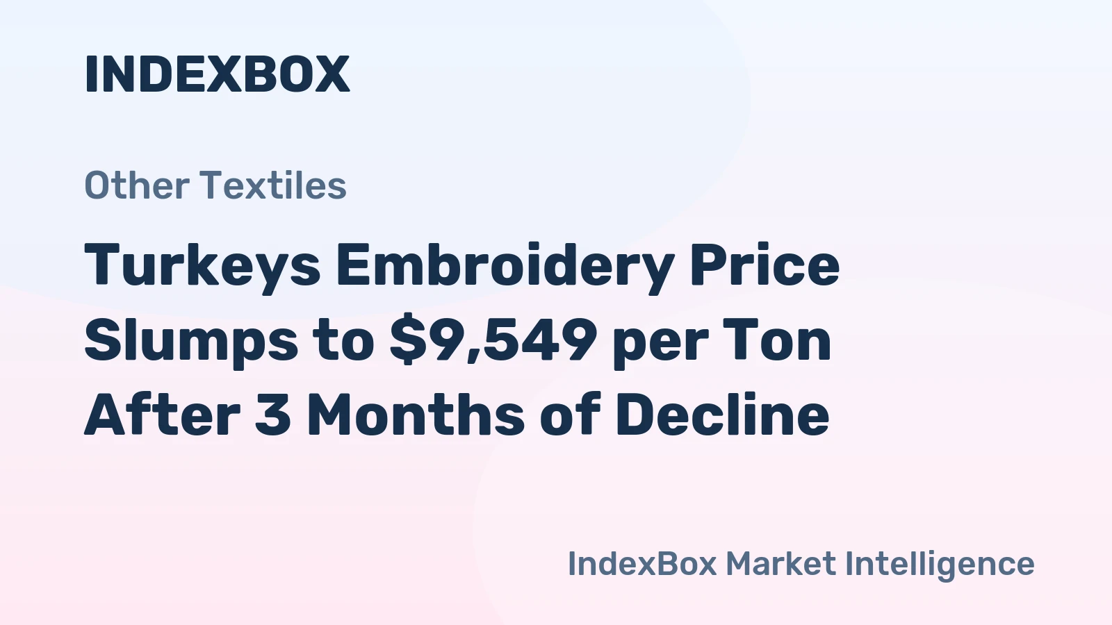 Turkeys Embroidery Price Slumps to $9,549 per Ton After 3 Months of Decline