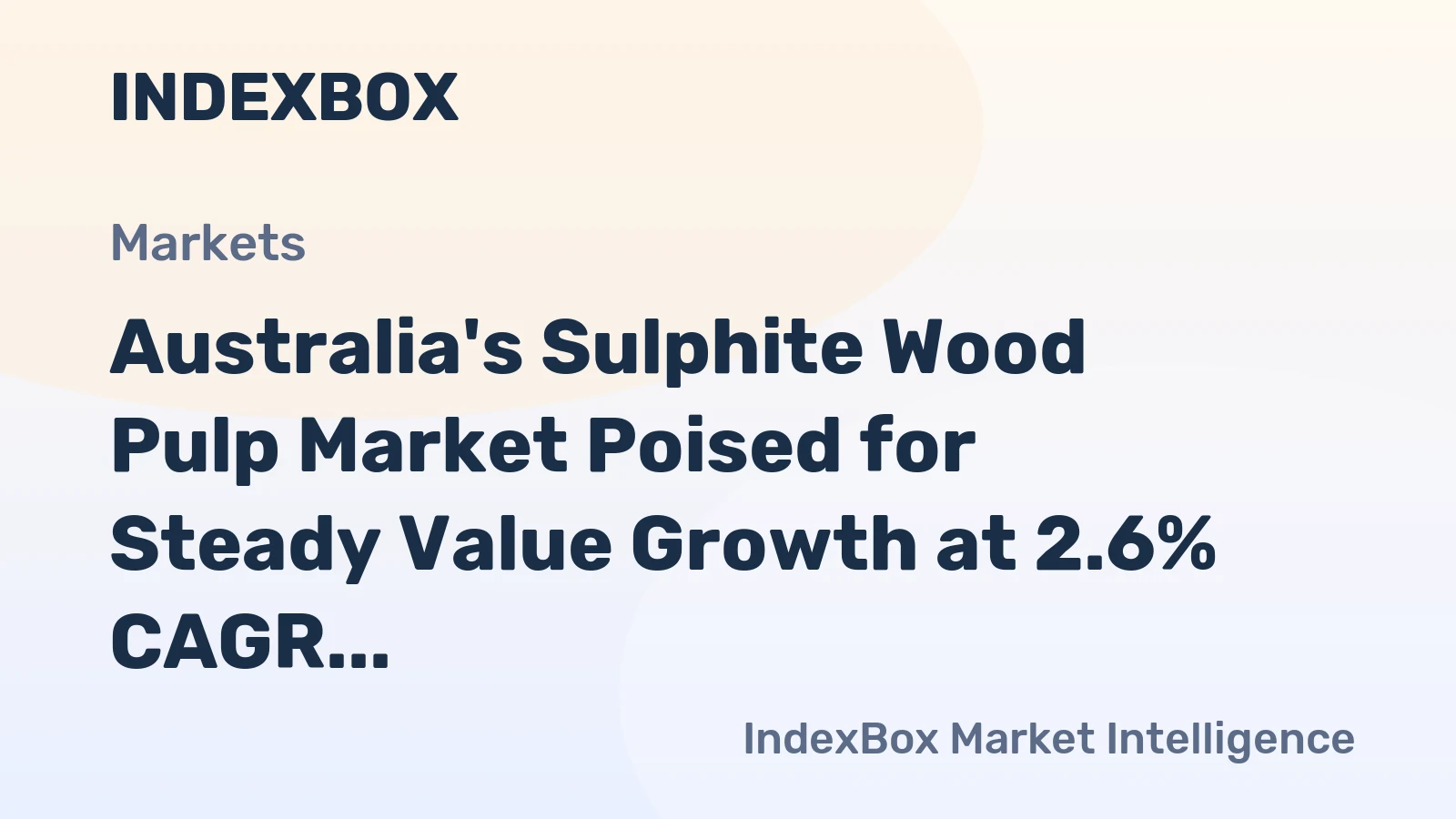 Australia's Sulphite Wood Pulp Market Poised for Steady Value Growth at 2.6% CAGR Through 2035