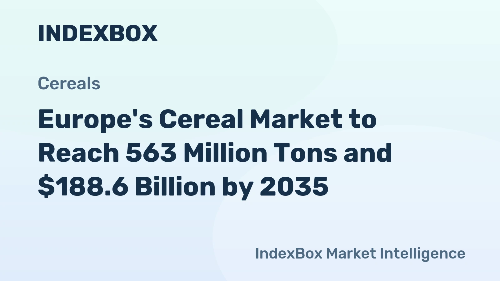 Europe's Cereal Market to Reach 563 Million Tons and $188.6 Billion by 2035