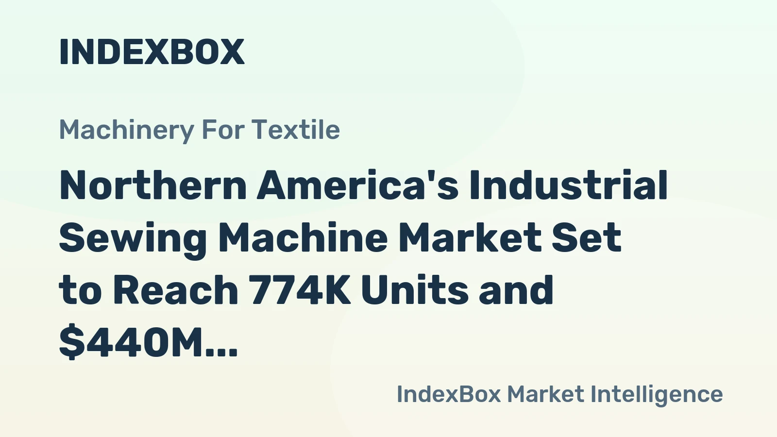 Northern America's Industrial Sewing Machine Market Set to Reach 774K Units and $440M