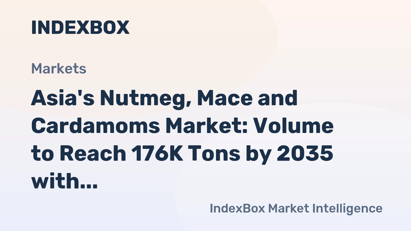 Asia's Nutmeg, Mace and Cardamoms Market: Volume to Reach 176K Tons by 2035 with Value Expected to Hit $2.2B