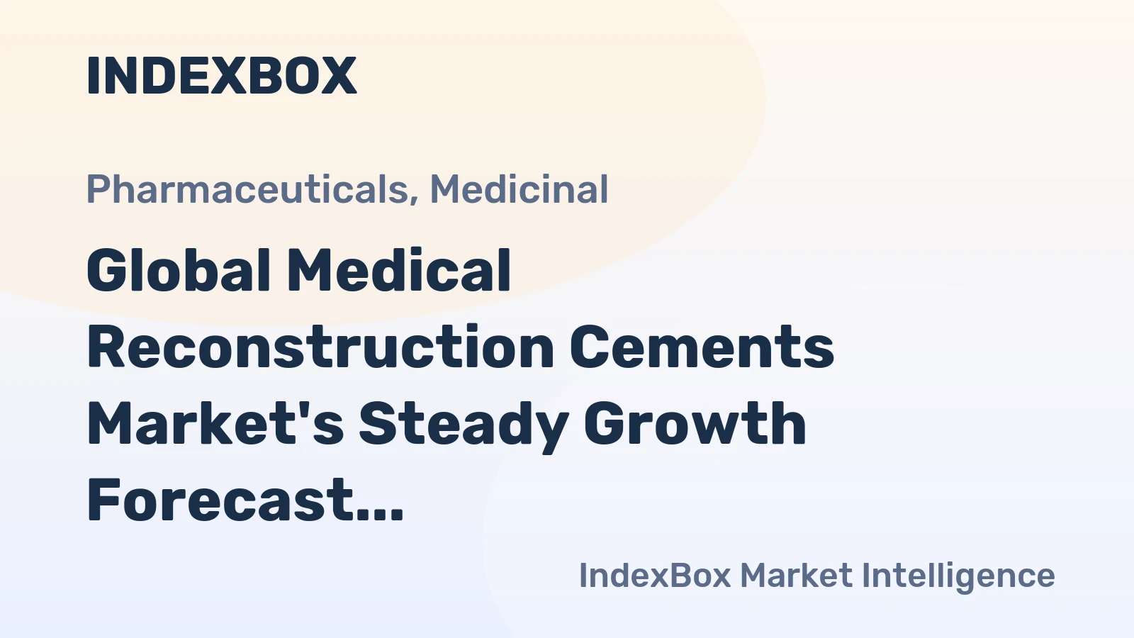 Global Medical Reconstruction Cements Market's Steady Growth Forecast at 1.5% CAGR Through 2035