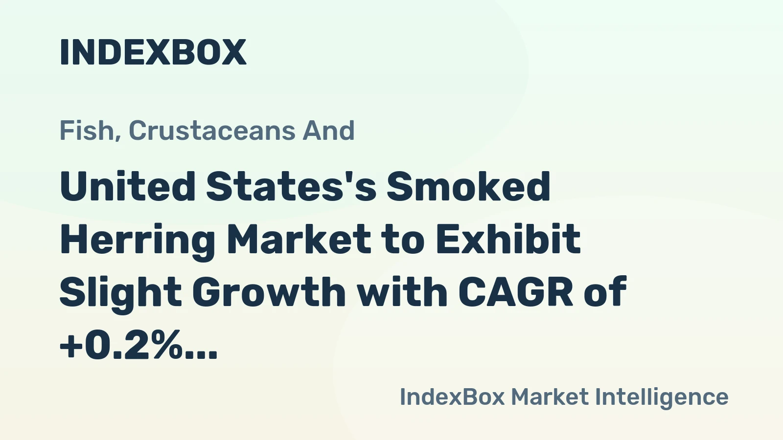 United States's Smoked Herring Market to Exhibit Slight Growth with CAGR of +0.2%