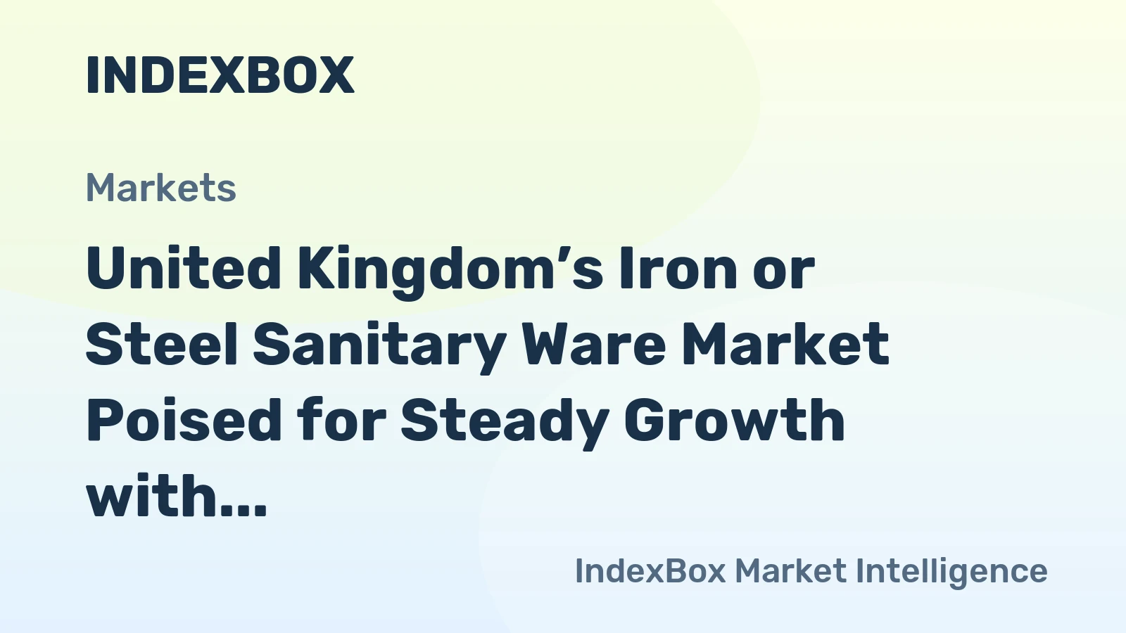 United Kingdom’s Iron or Steel Sanitary Ware Market Poised for Steady Growth with a 6.2% CAGR in Value