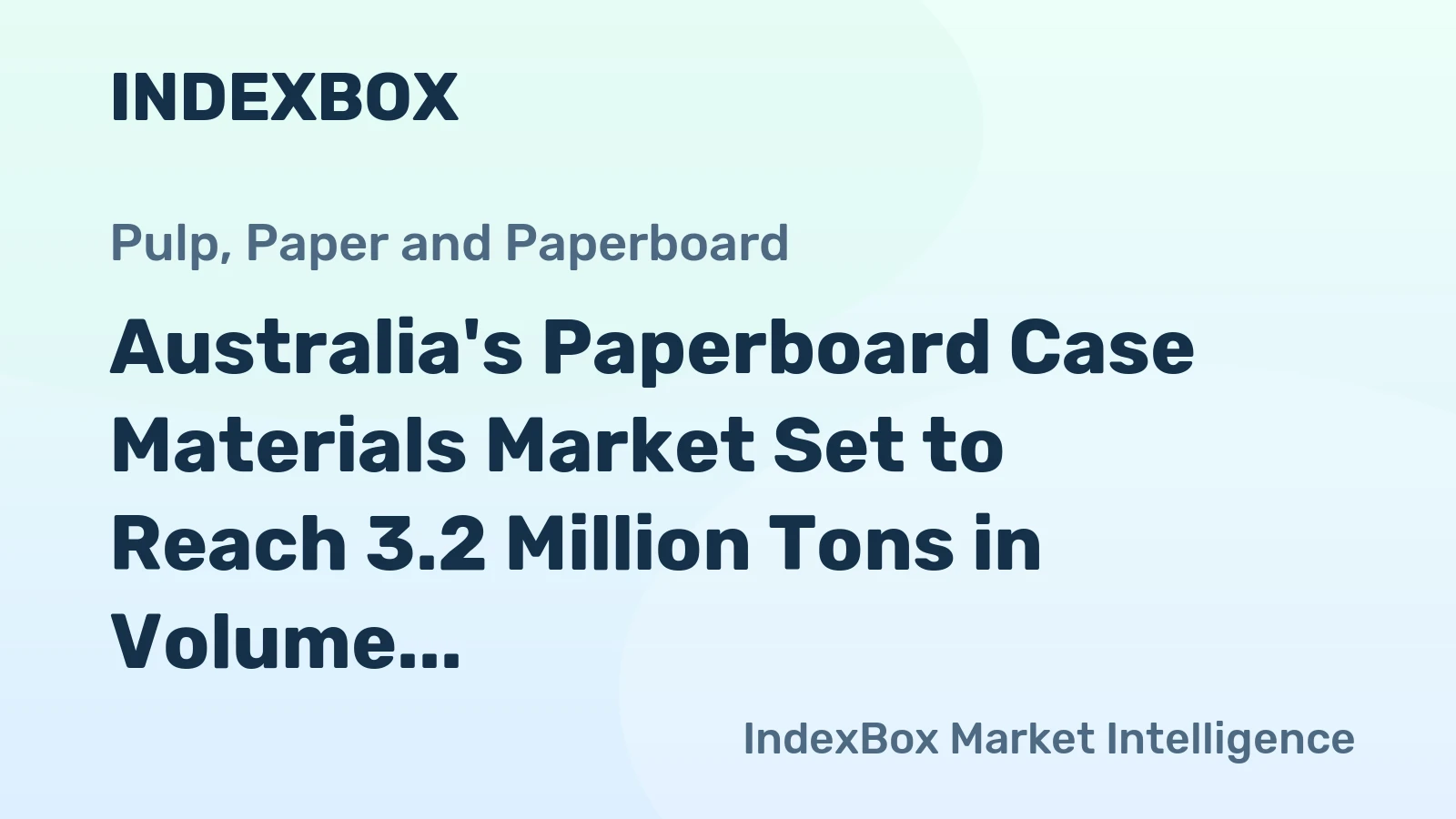 Australia's Paperboard Case Materials Market Set to Reach 3.2 Million Tons in Volume and $2.2 Billion in Value