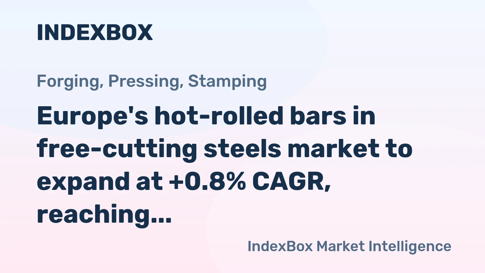 Europe's hot-rolled bars in free-cutting steels market to expand at +0.8% CAGR, reaching $578M by 2035