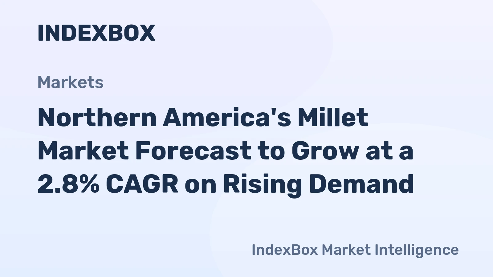 Northern America's Millet Market Forecast to Grow at a 2.8% CAGR on Rising Demand