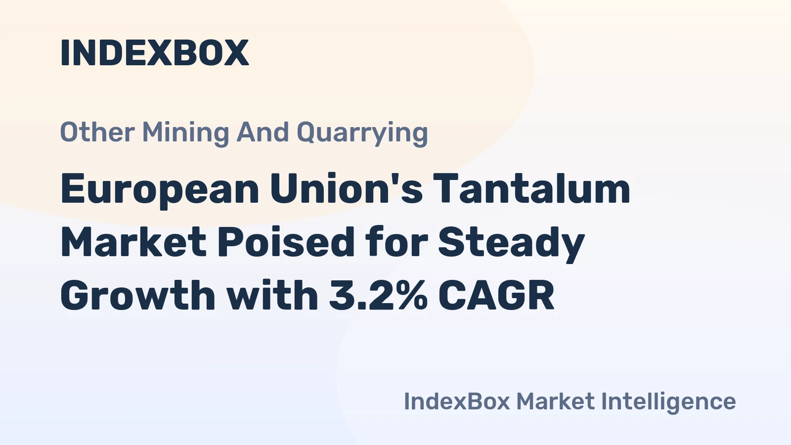 European Union's Tantalum Market Poised for Steady Growth with 3.2% CAGR