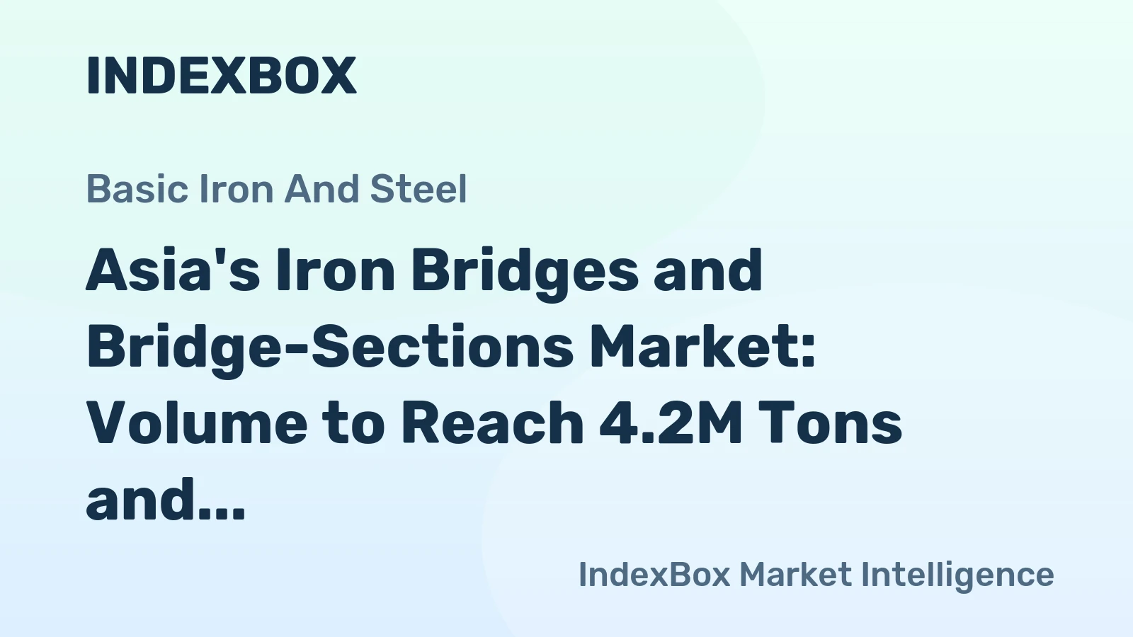 Asia's Iron Bridges and Bridge-Sections Market: Volume to Reach 4.2M Tons and Value to Hit $11.3B by 2035