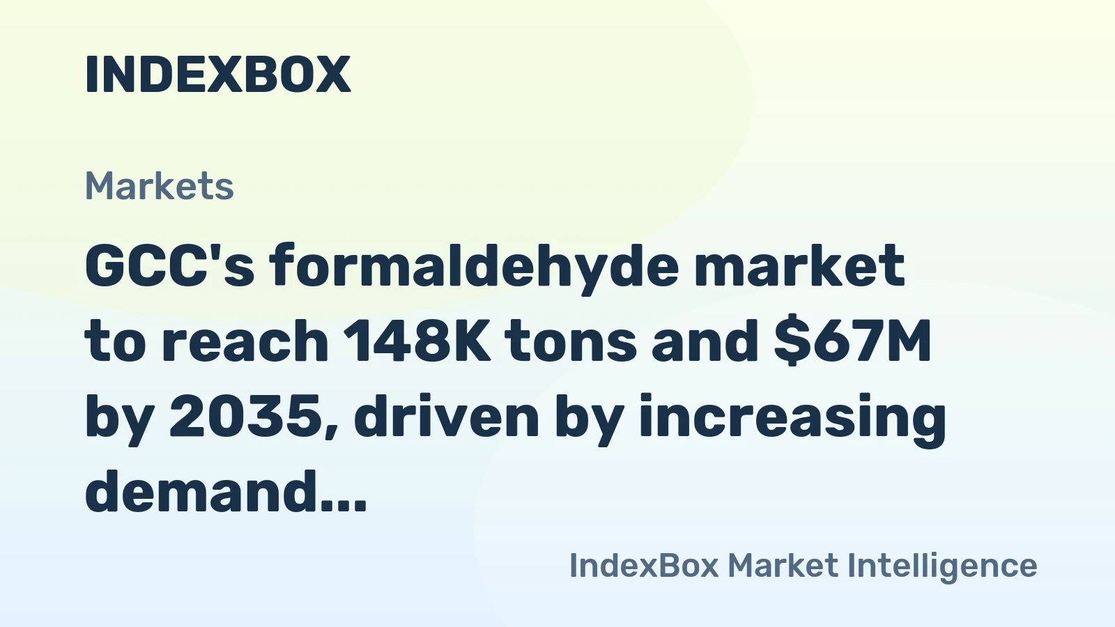 GCC's formaldehyde market to reach 148K tons and $67M by 2035, driven by increasing demand.