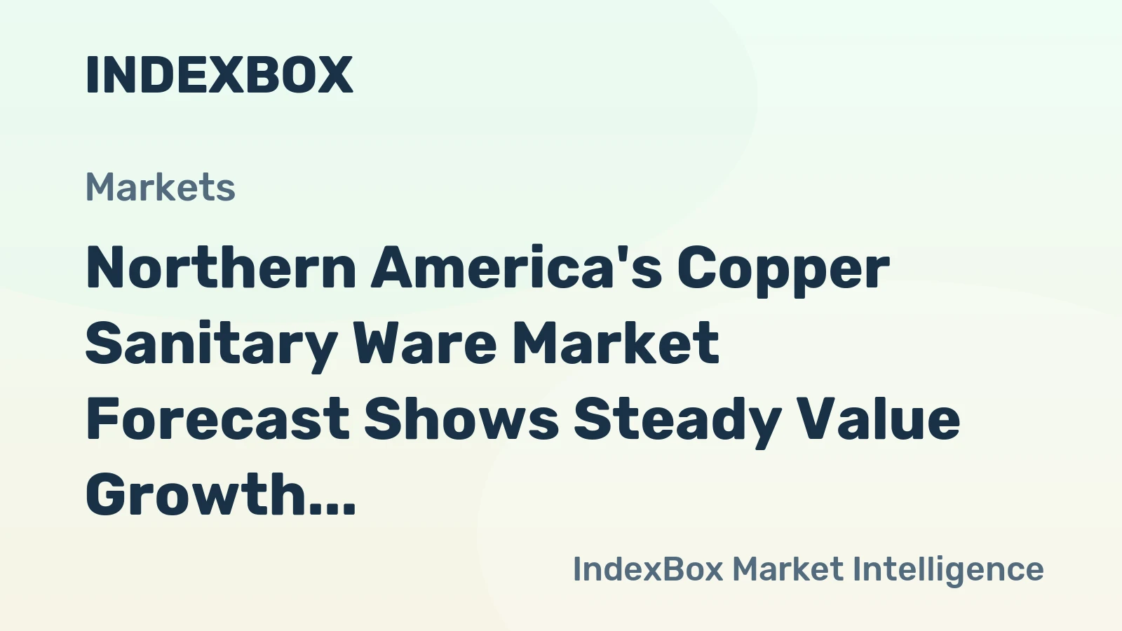 Northern America's Copper Sanitary Ware Market Forecast Shows Steady Value Growth with 2.8% CAGR