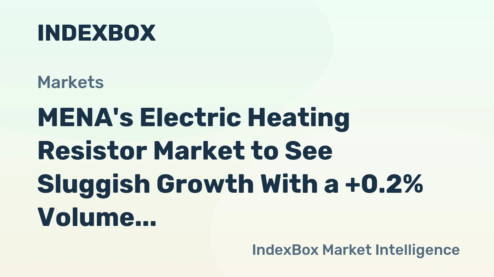 MENA's Electric Heating Resistor Market to See Sluggish Growth With a +0.2% Volume CAGR