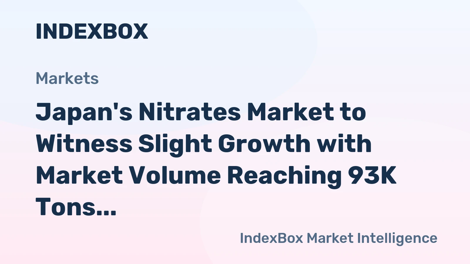 Japan's Nitrates Market to Witness Slight Growth with Market Volume Reaching 93K Tons and Market Value Reaching $627M by 2035