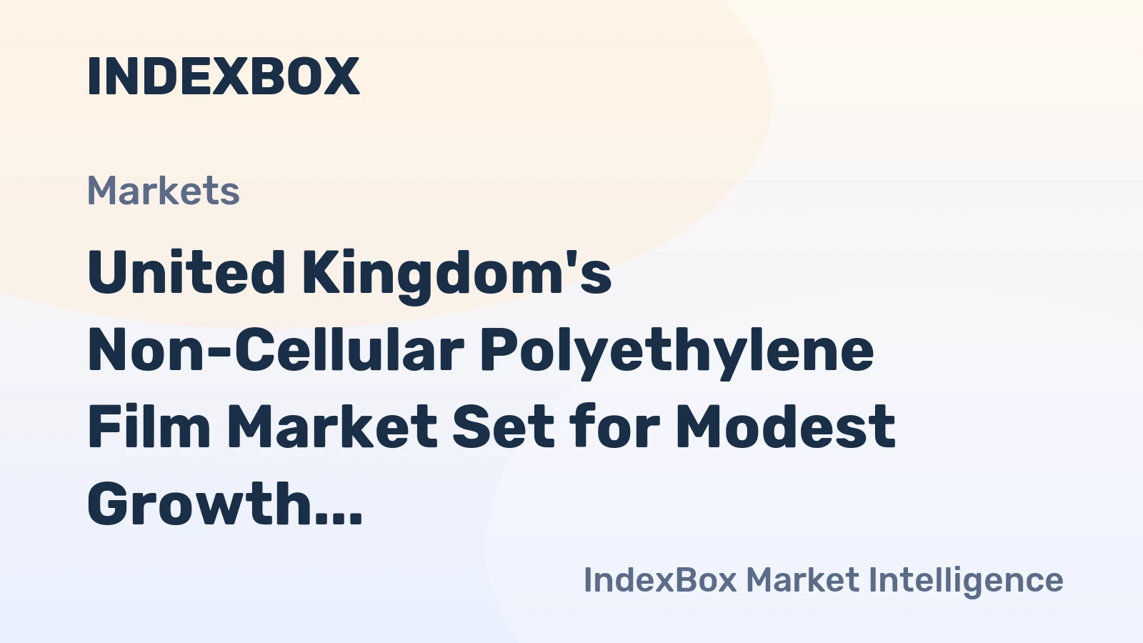 United Kingdom's Non-Cellular Polyethylene Film Market Set for Modest Growth to 372K Tons