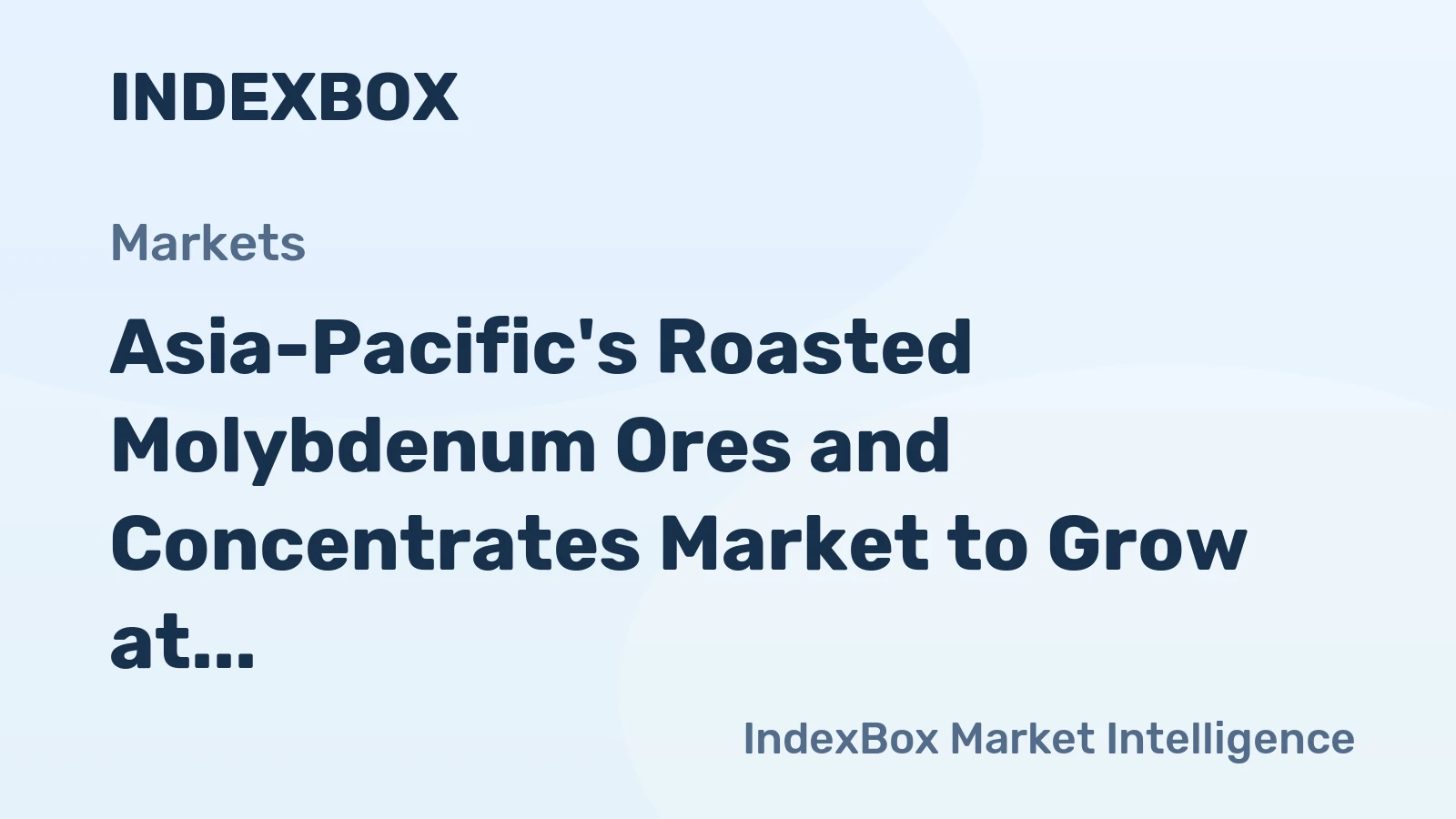 Asia-Pacific's Roasted Molybdenum Ores and Concentrates Market to Grow at +1.2% CAGR, Reaching 118K Tons by 2035