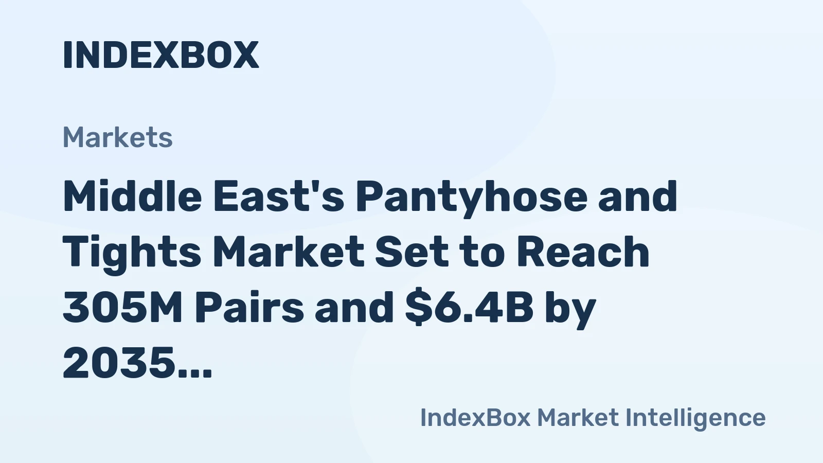 Middle East's Pantyhose and Tights Market Set to Reach 305M Pairs and $6.4B by 2035