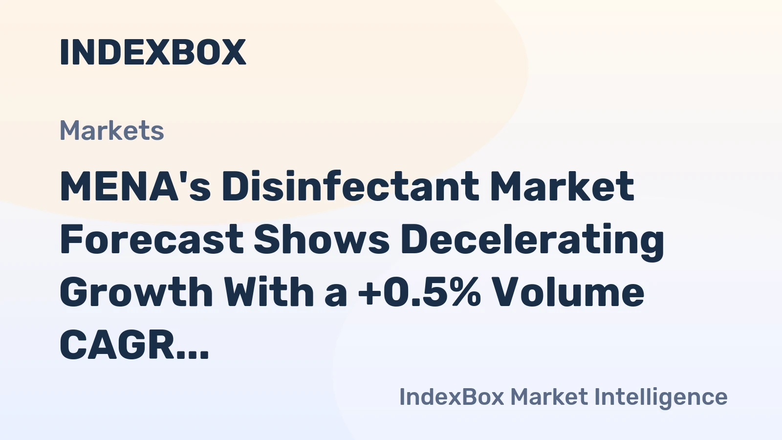 MENA's Disinfectant Market Forecast Shows Decelerating Growth With a +0.5% Volume CAGR