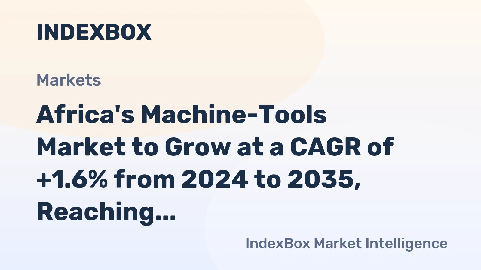 Africa's Machine-Tools Market to Grow at a CAGR of +1.6% from 2024 to 2035, Reaching 515K Units