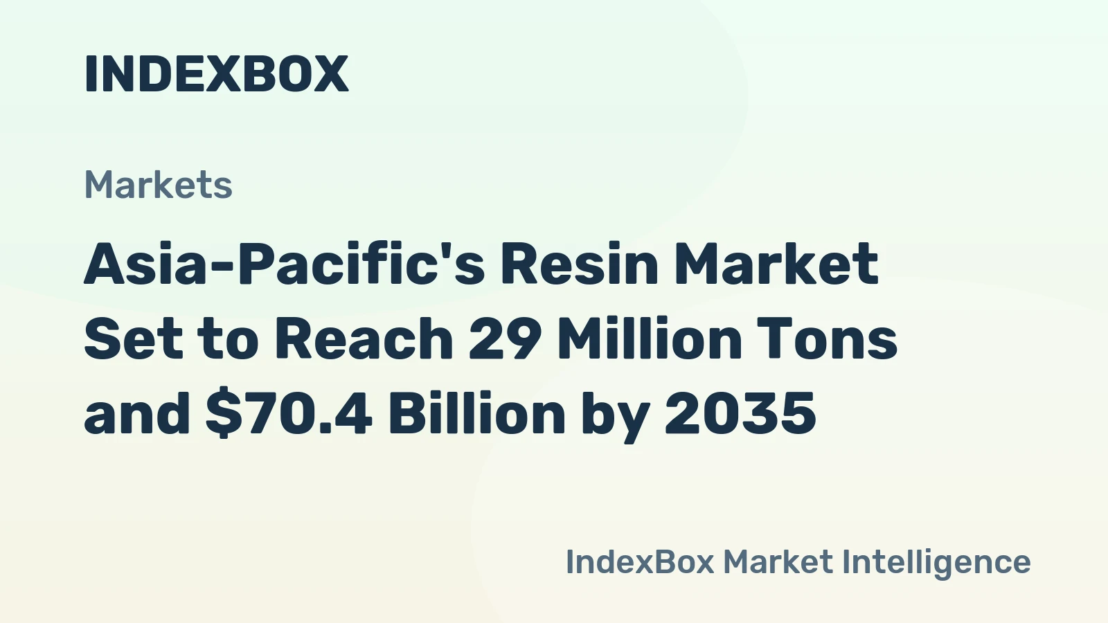 Asia-Pacific's Resin Market Set to Reach 29 Million Tons and $70.4 Billion by 2035