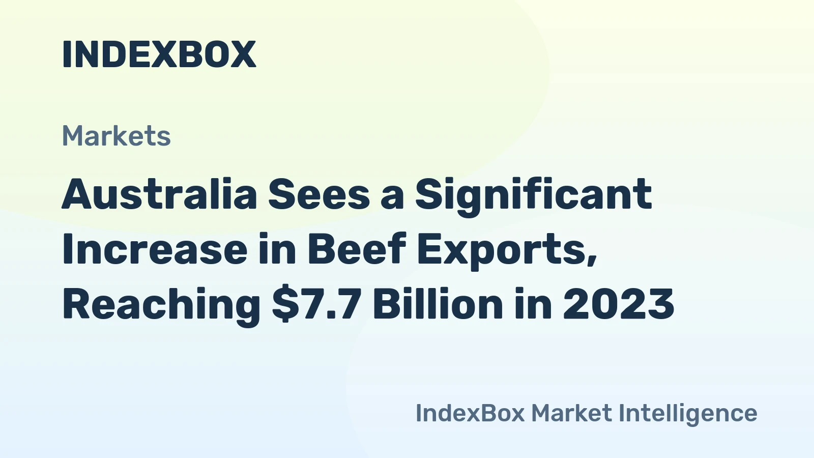 Australia Sees a Significant Increase in Beef Exports, Reaching $7.7 Billion in 2023