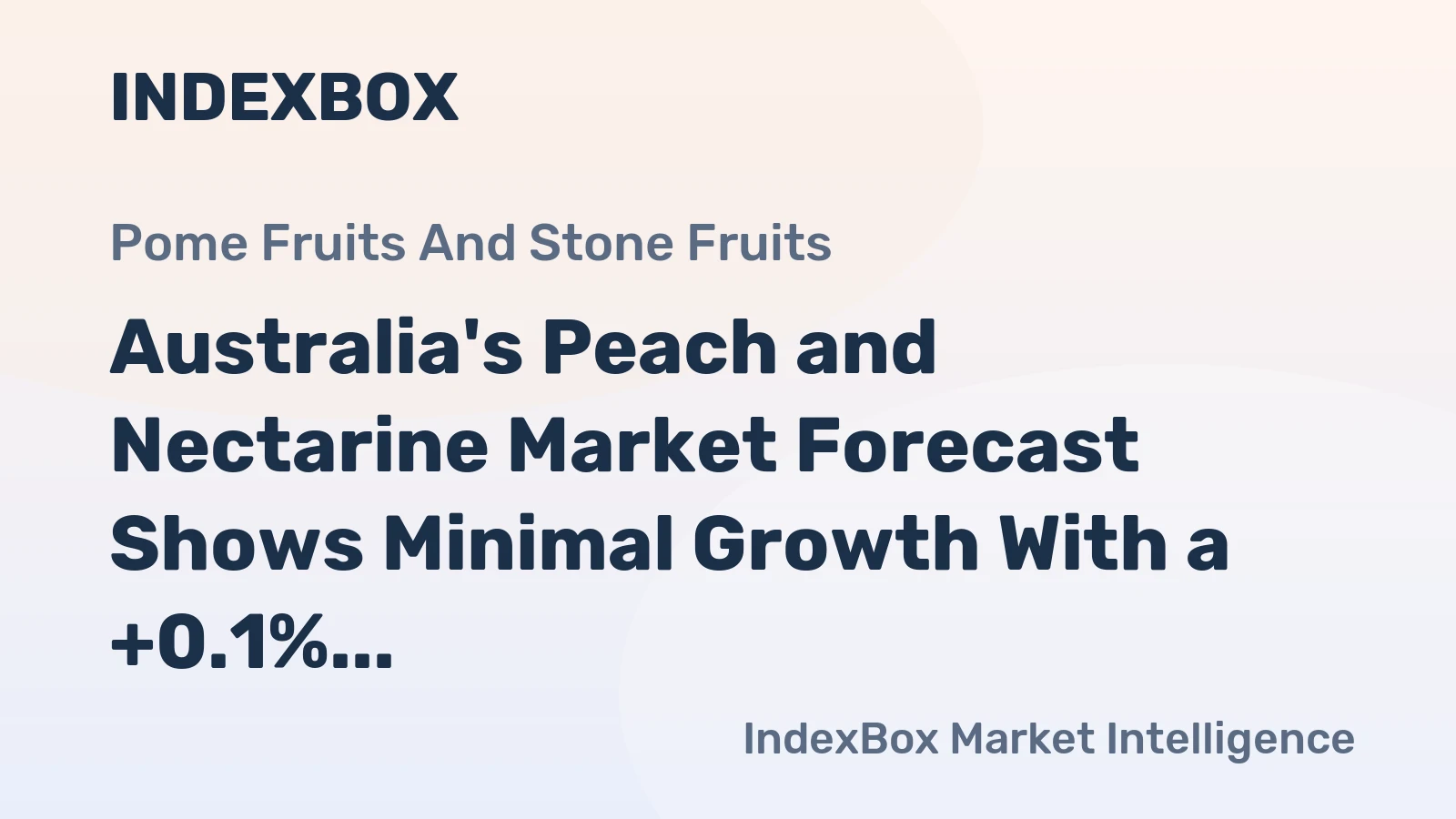 Australia's Peach and Nectarine Market Forecast Shows Minimal Growth With a +0.1% CAGR