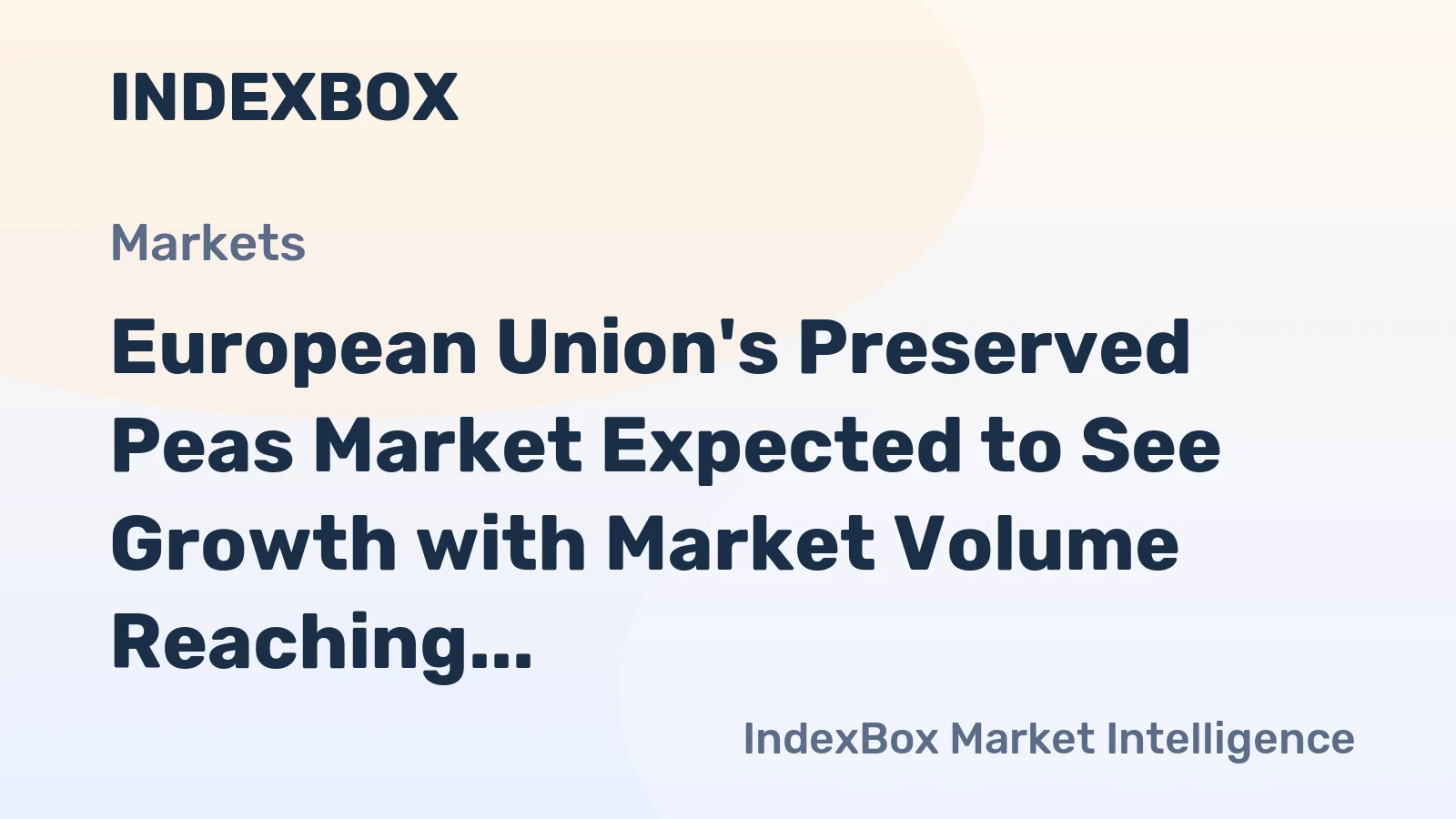 European Union's Preserved Peas Market Expected to See Growth with Market Volume Reaching 326K Tons and Market Value of $693M by 2035