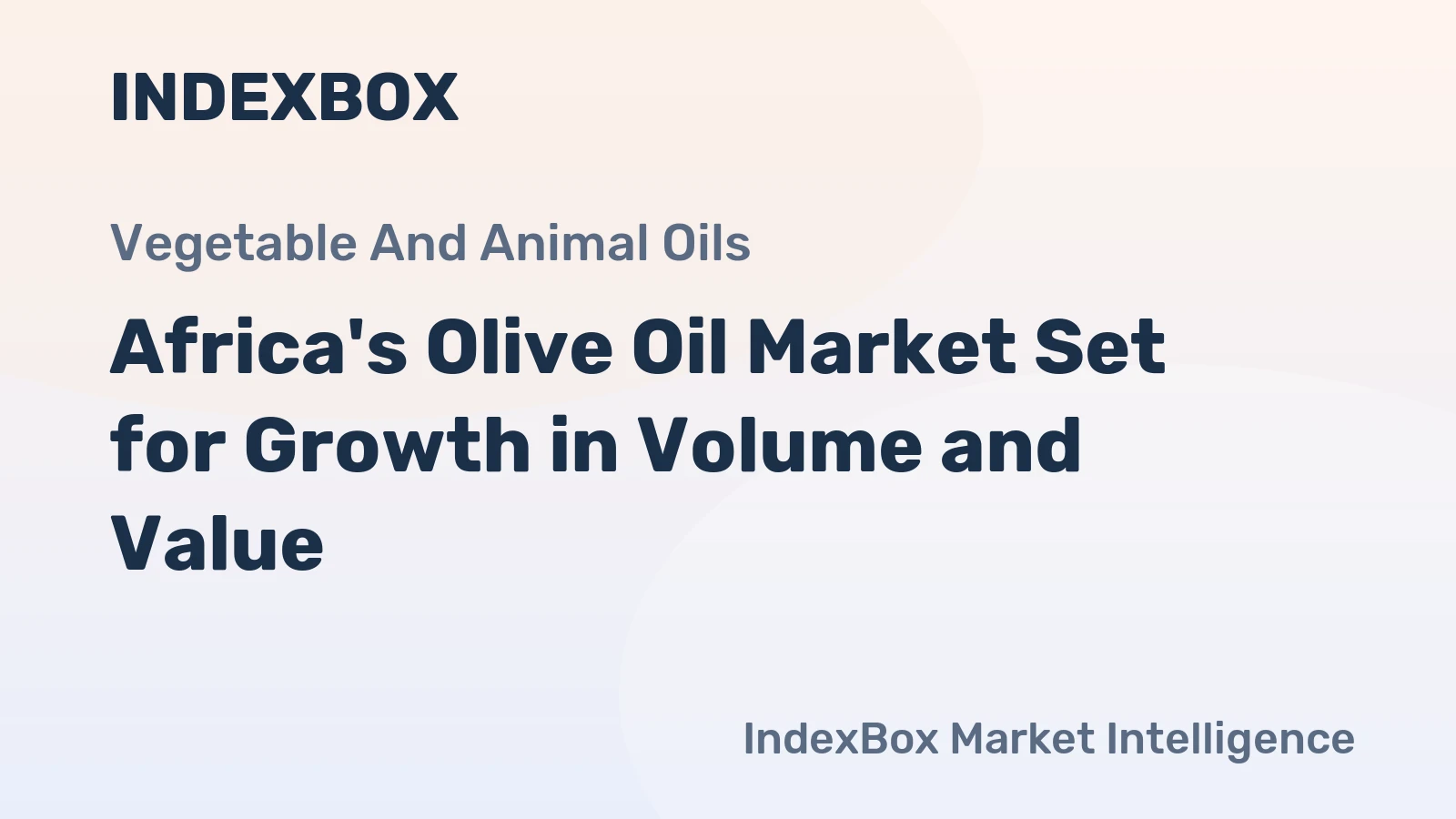 Africa's Olive Oil Market Set for Growth in Volume and Value
