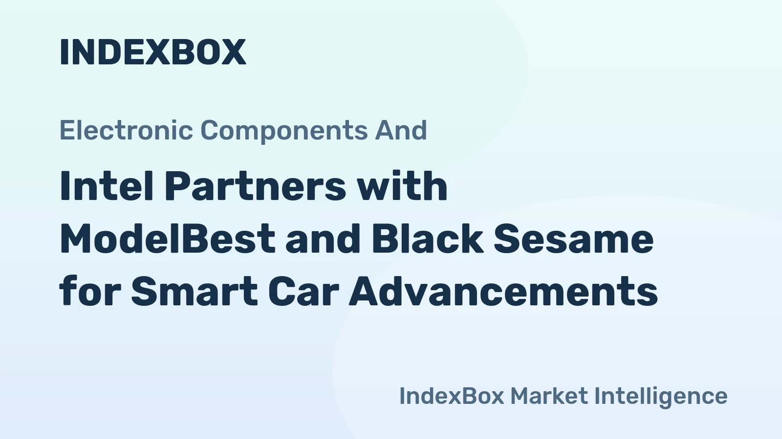 Intel Partners with ModelBest and Black Sesame for Smart Car Advancements