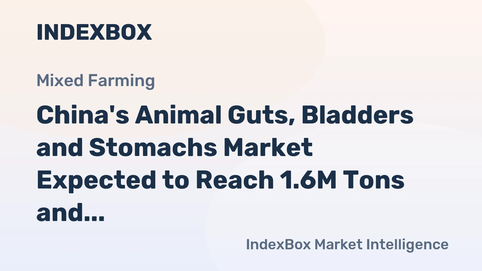 China's Animal Guts, Bladders and Stomachs Market Expected to Reach 1.6M Tons and $17.1B by 2035
