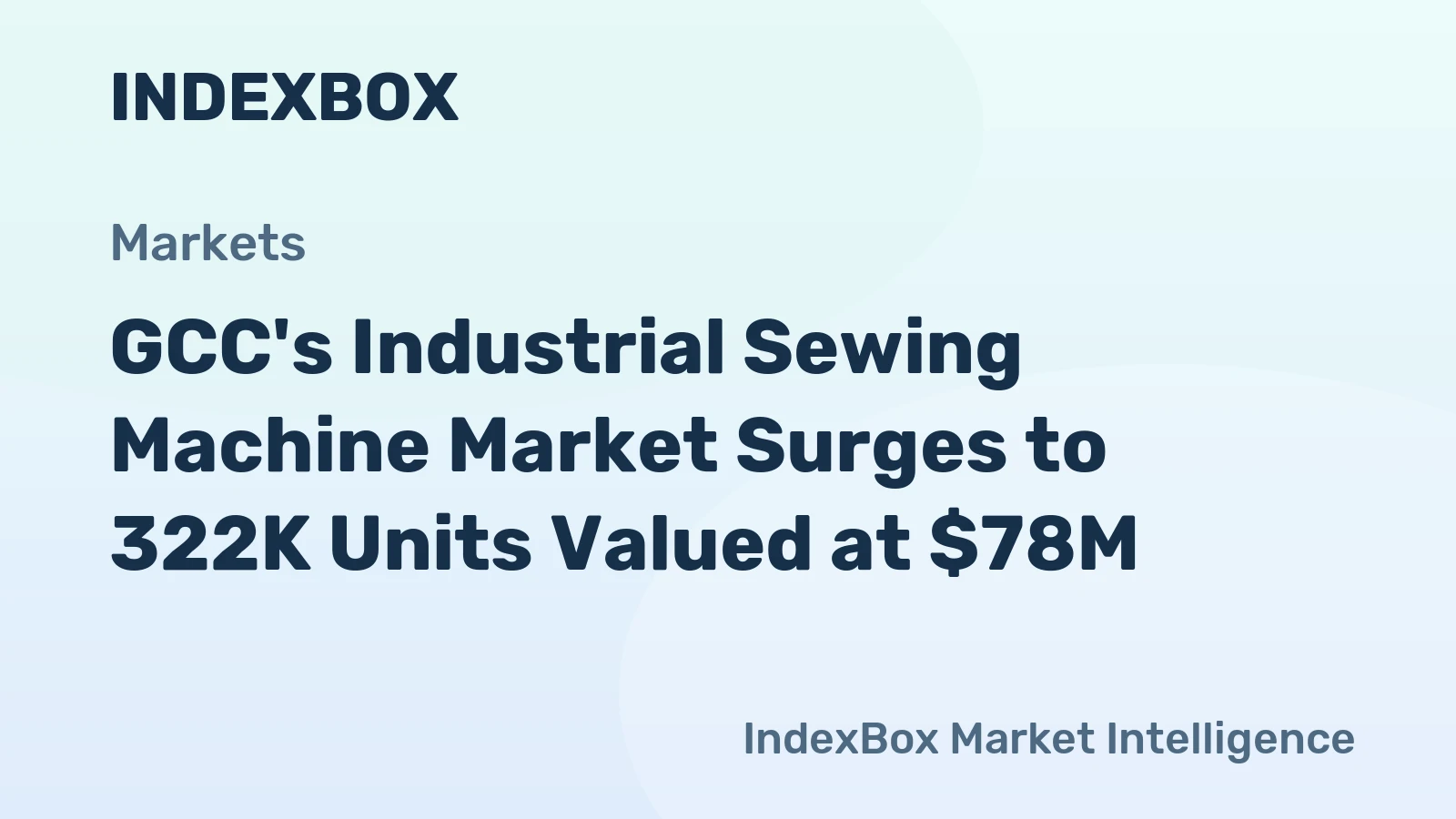 GCC's Industrial Sewing Machine Market Surges to 322K Units Valued at $78M