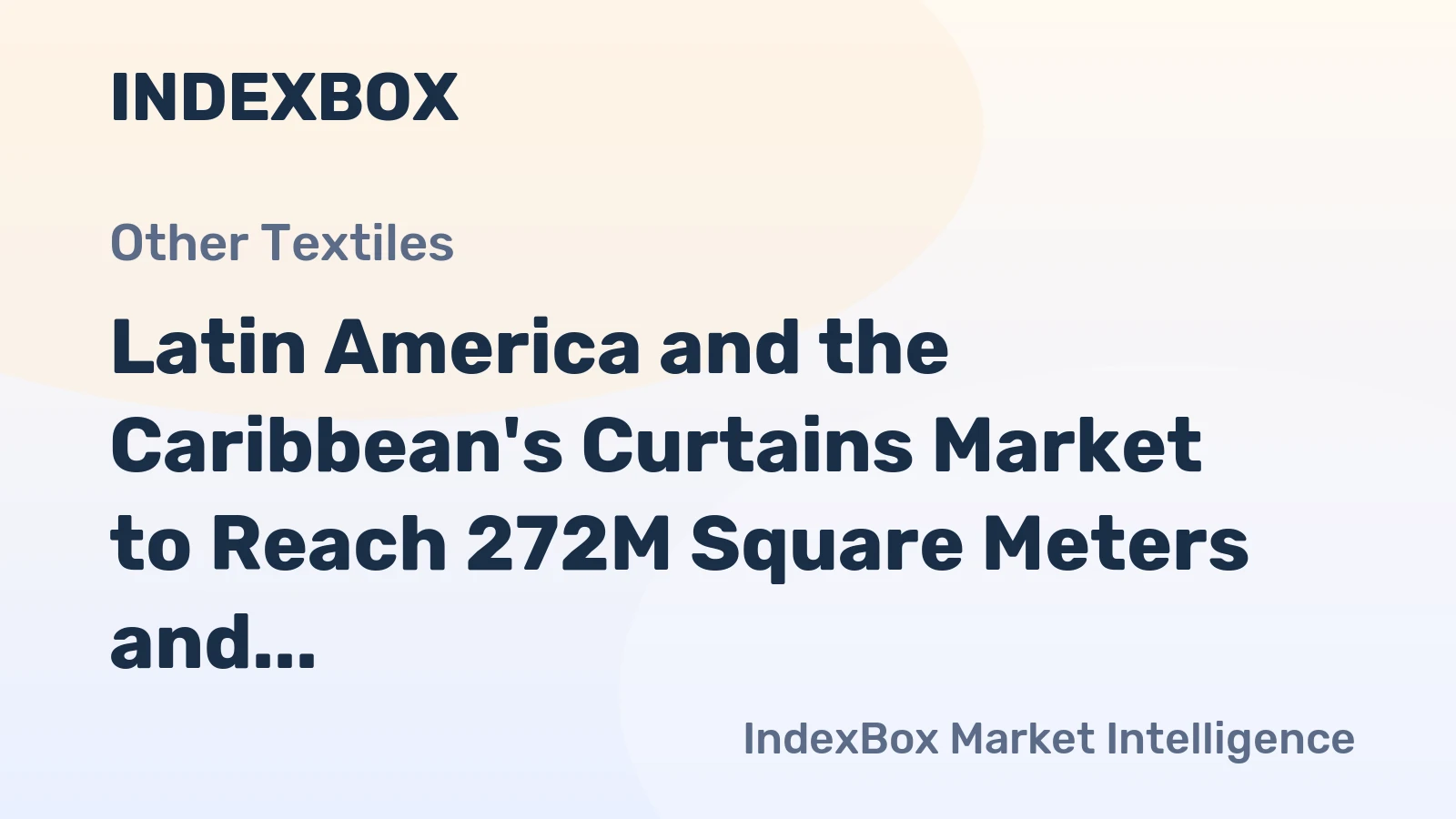 Latin America and the Caribbean's Curtains Market to Reach 272M Square Meters and $862M by 2035