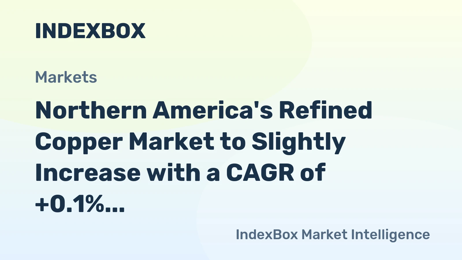 Northern America's Refined Copper Market to Slightly Increase with a CAGR of +0.1% from 2024 to 2035
