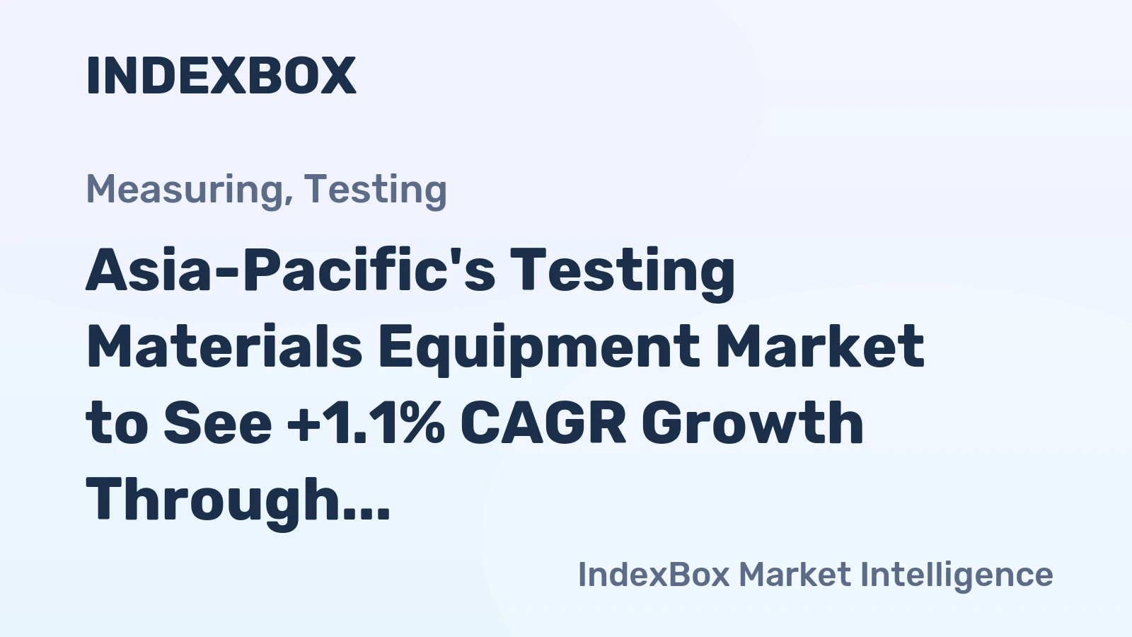 Asia-Pacific's Testing Materials Equipment Market to See +1.1% CAGR Growth Through 2035