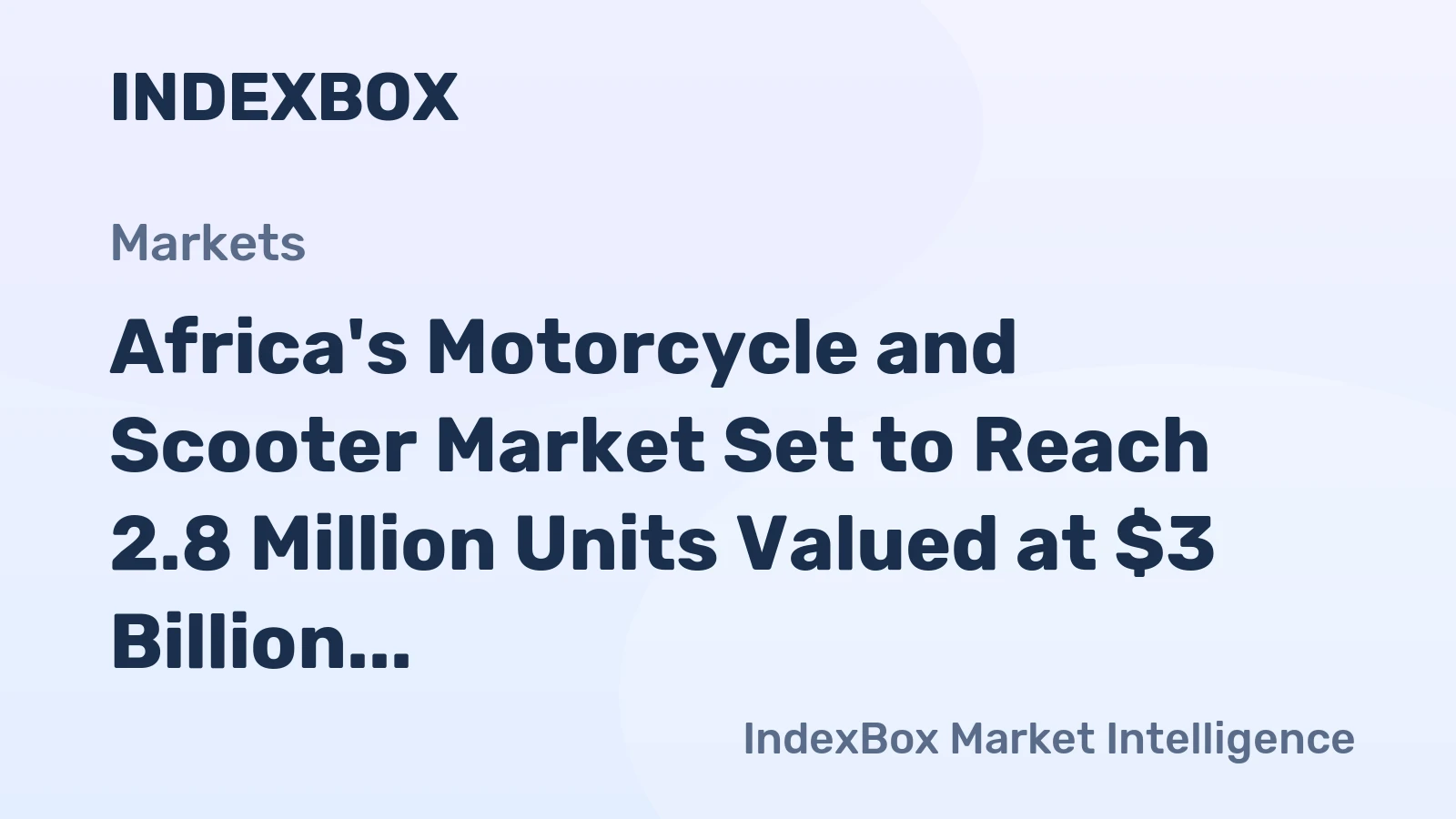 Africa's Motorcycle and Scooter Market Set to Reach 2.8 Million Units Valued at $3 Billion