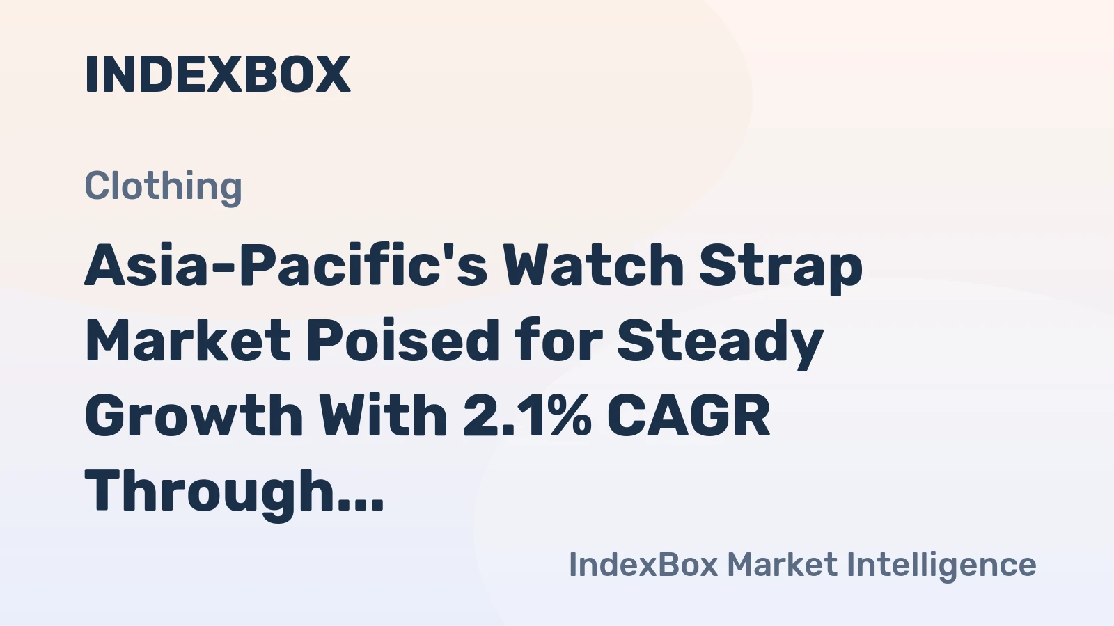 Asia-Pacific's Watch Strap Market Poised for Steady Growth With 2.1% CAGR Through 2035