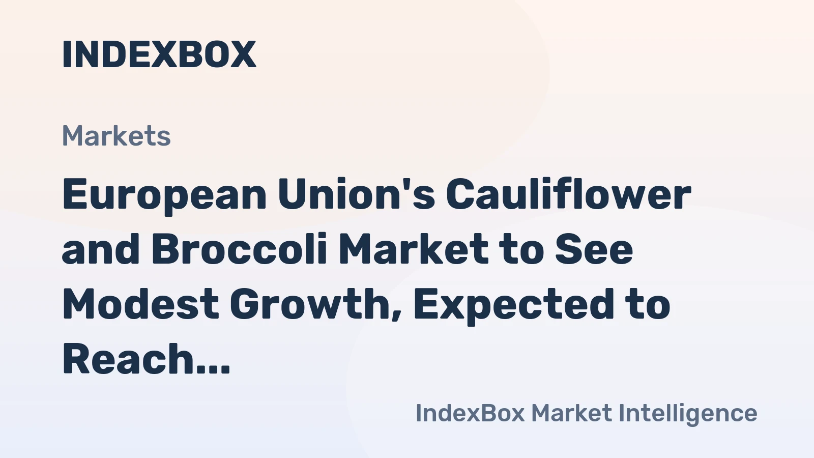 European Union's Cauliflower and Broccoli Market to See Modest Growth, Expected to Reach 1.7M Tons and $2.8B by 2035