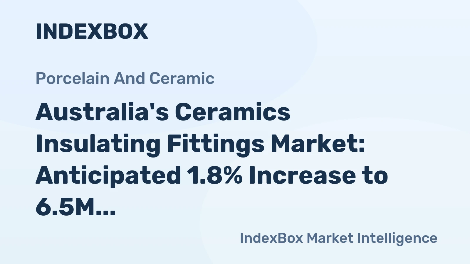 Australia's Ceramics Insulating Fittings Market: Anticipated 1.8% Increase to 6.5M Units and $451M by 2035
