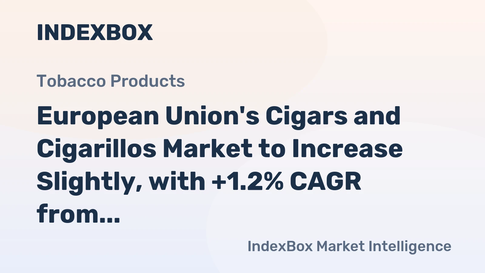 European Union's Cigars and Cigarillos Market to Increase Slightly, with +1.2% CAGR from 2024-2035
