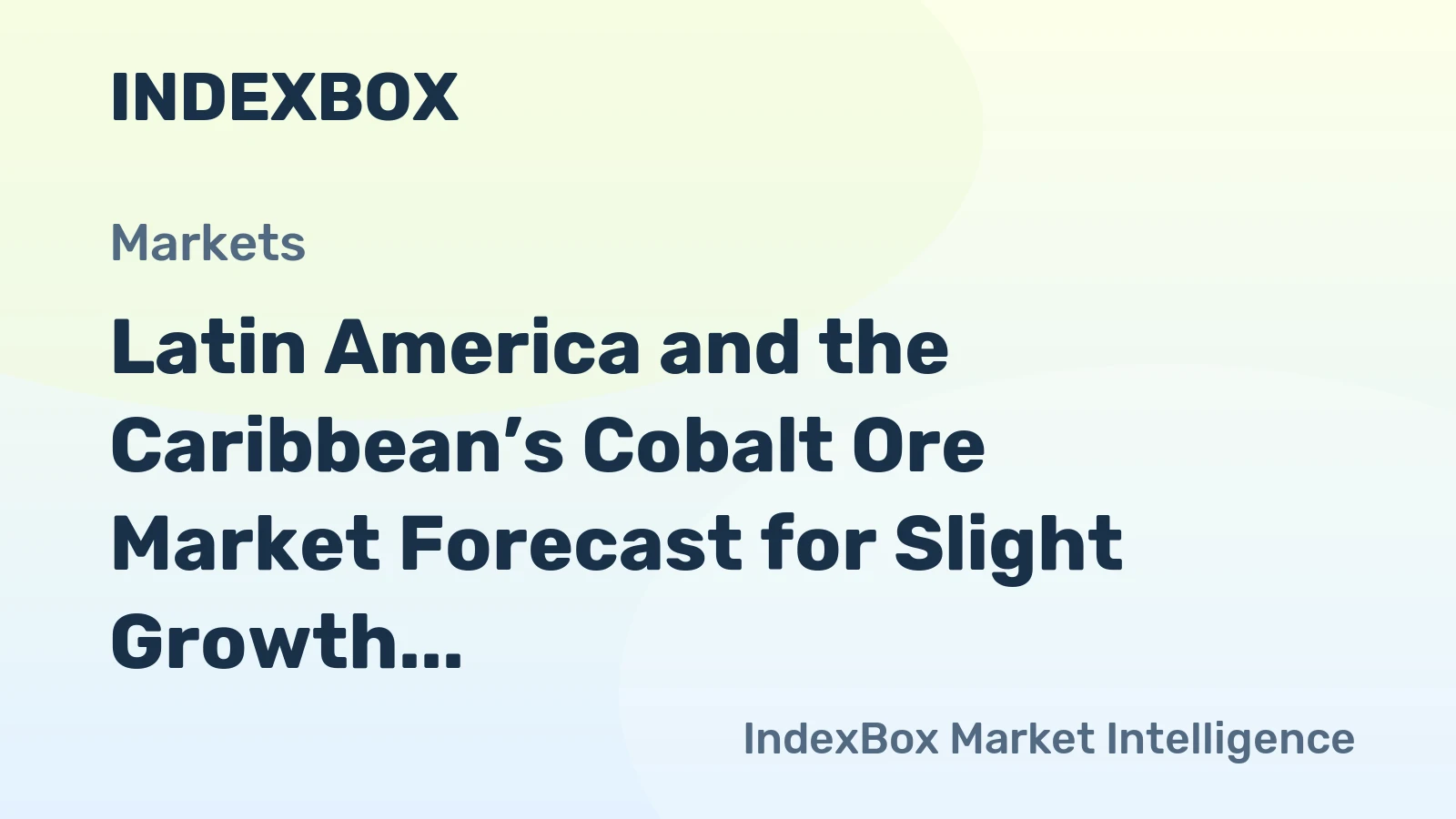 Latin America and the Caribbean’s Cobalt Ore Market Forecast for Slight Growth With a +0.1% CAGR