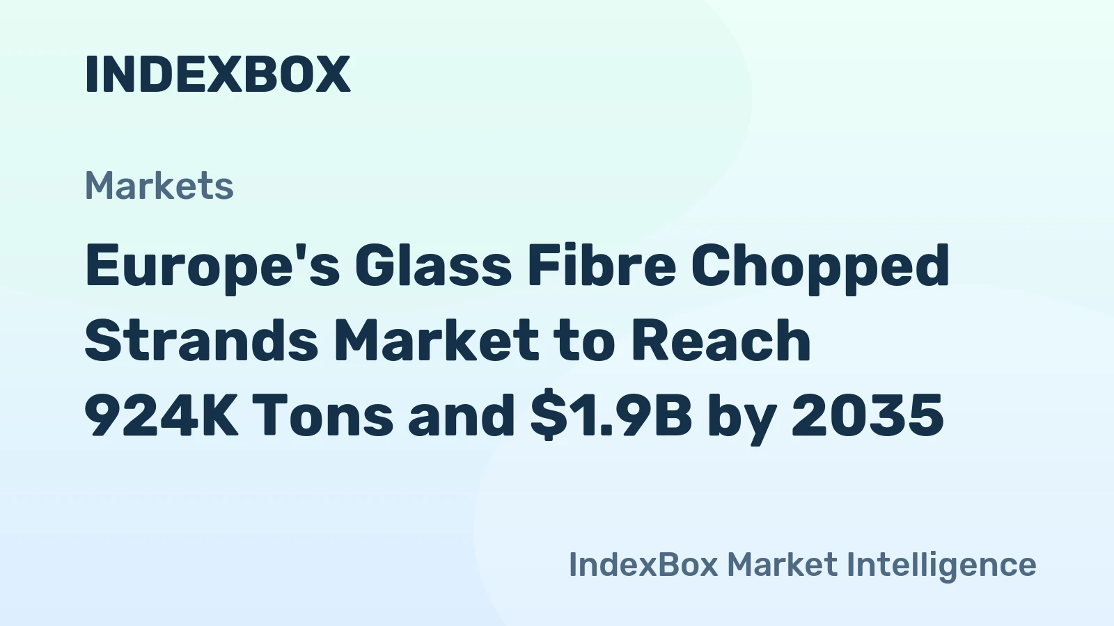 Europe's Glass Fibre Chopped Strands Market to Reach 924K Tons and $1.9B by 2035